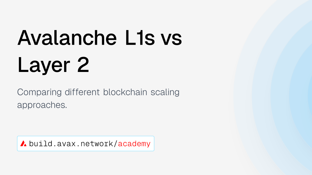 Avalanche L1s vs Layer 2 | Avalanche Builder Hub