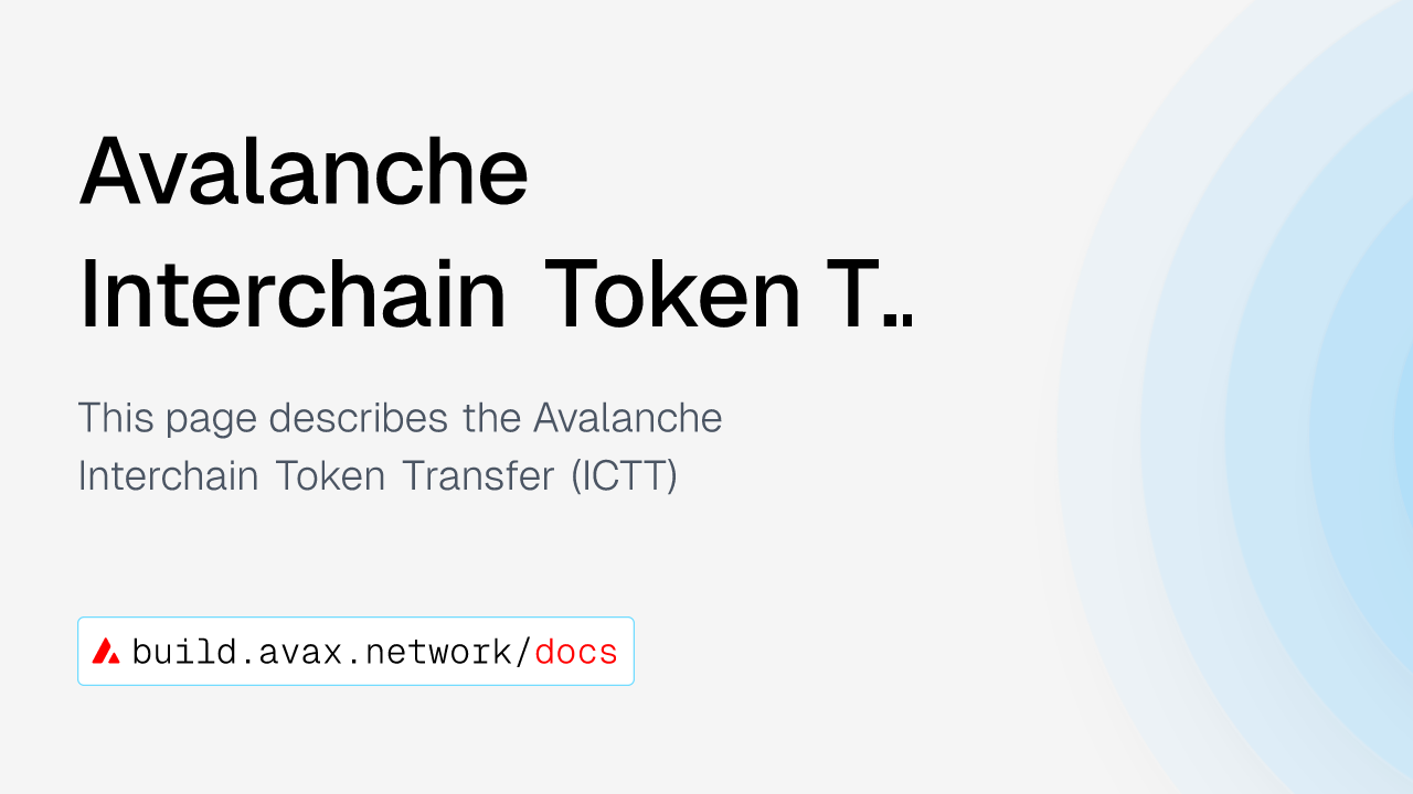 Avalanche Interchain Token Transfer (ICTT) | Avalanche Builder Hub
